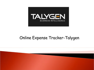 Online Expense Tracker - Talygen | PPT