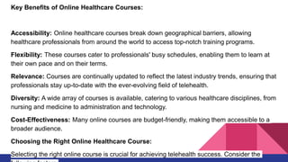 Online Healthcare Courses for a Digital Future - Telehealth Success.pptx