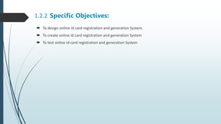 ONLINE ID CARD REGISTRATION AND GENARATION SYSTEM.pptx