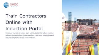 Train contractors online using Induction Portal software | PPTX