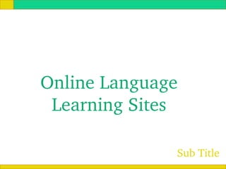 Online+Language+Learning+Sites | PDF | Online Education | Education