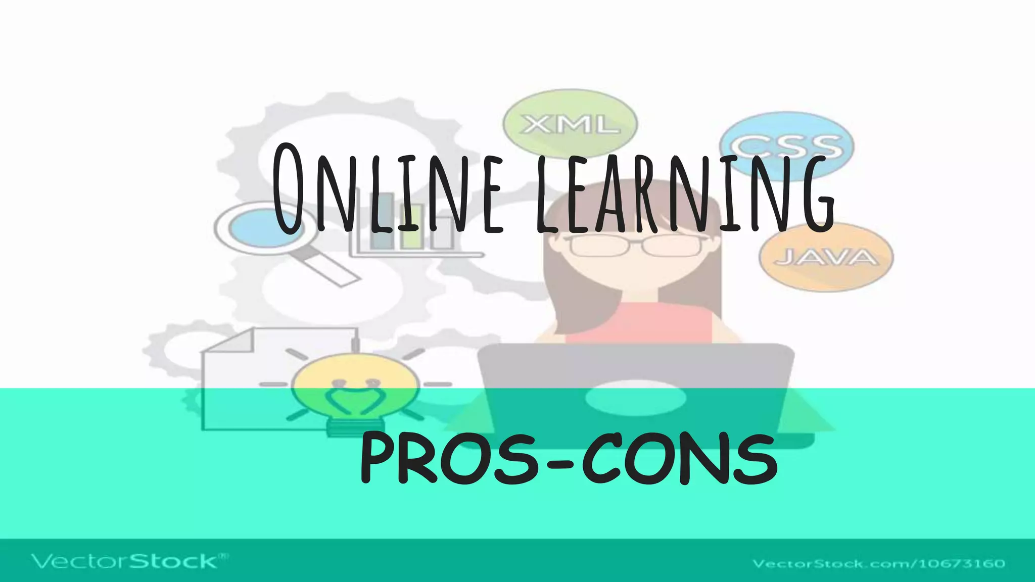 Online learning pros and cons | PPTX