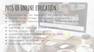 Online learning pros and cons | PPTX