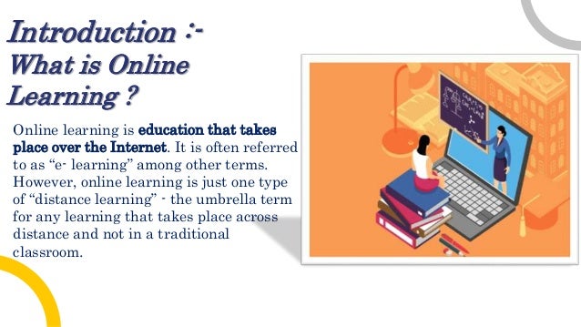 Is Oniline Learning the future of Education | PPT