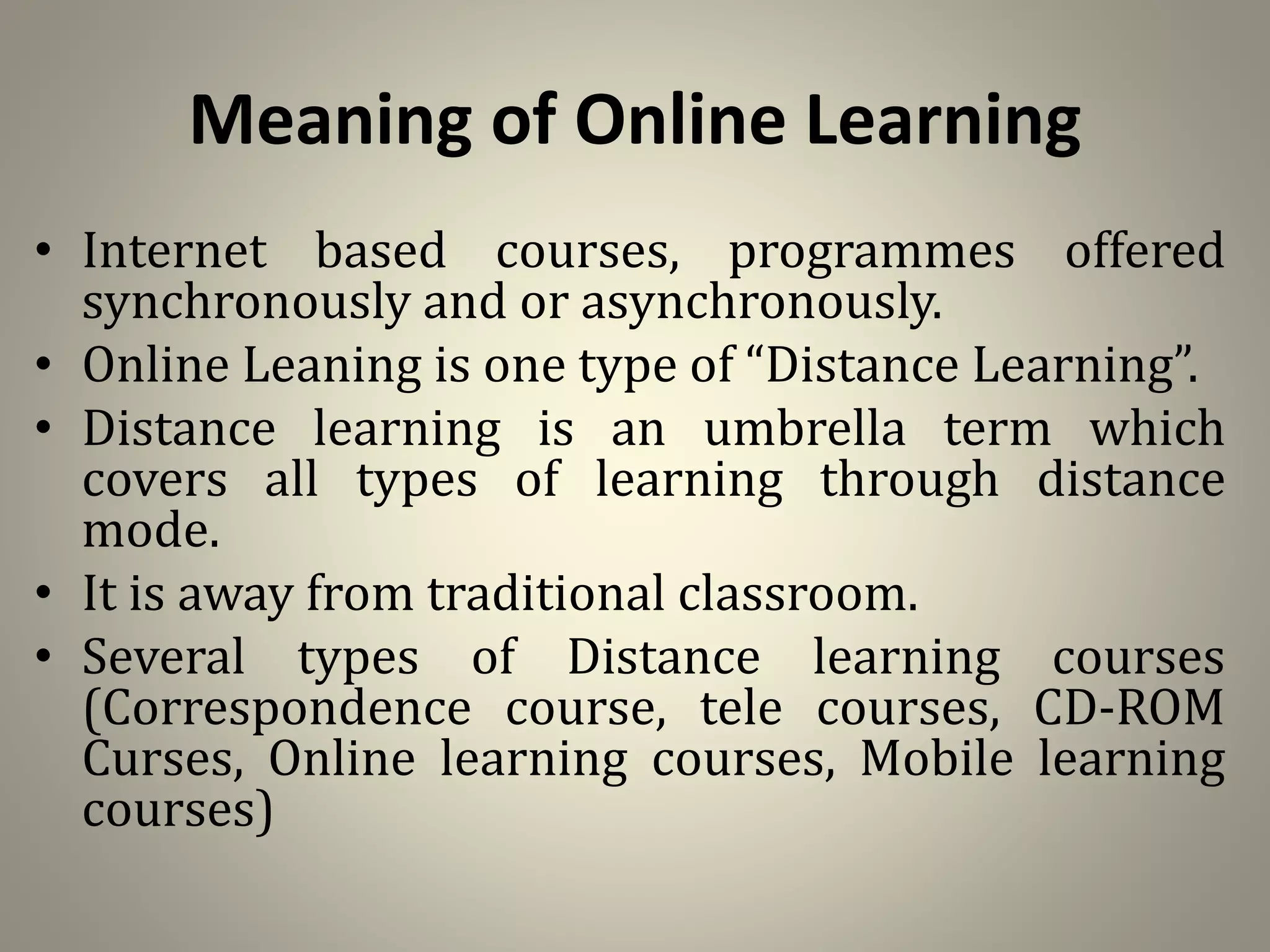 Online Learning: Meaning, Scope and Its Importance in Teaching and Learning Process | PPTX