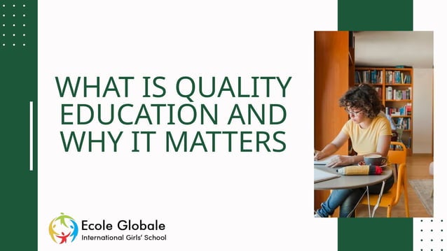 What is Quality Education and Why It Matters.pptx
