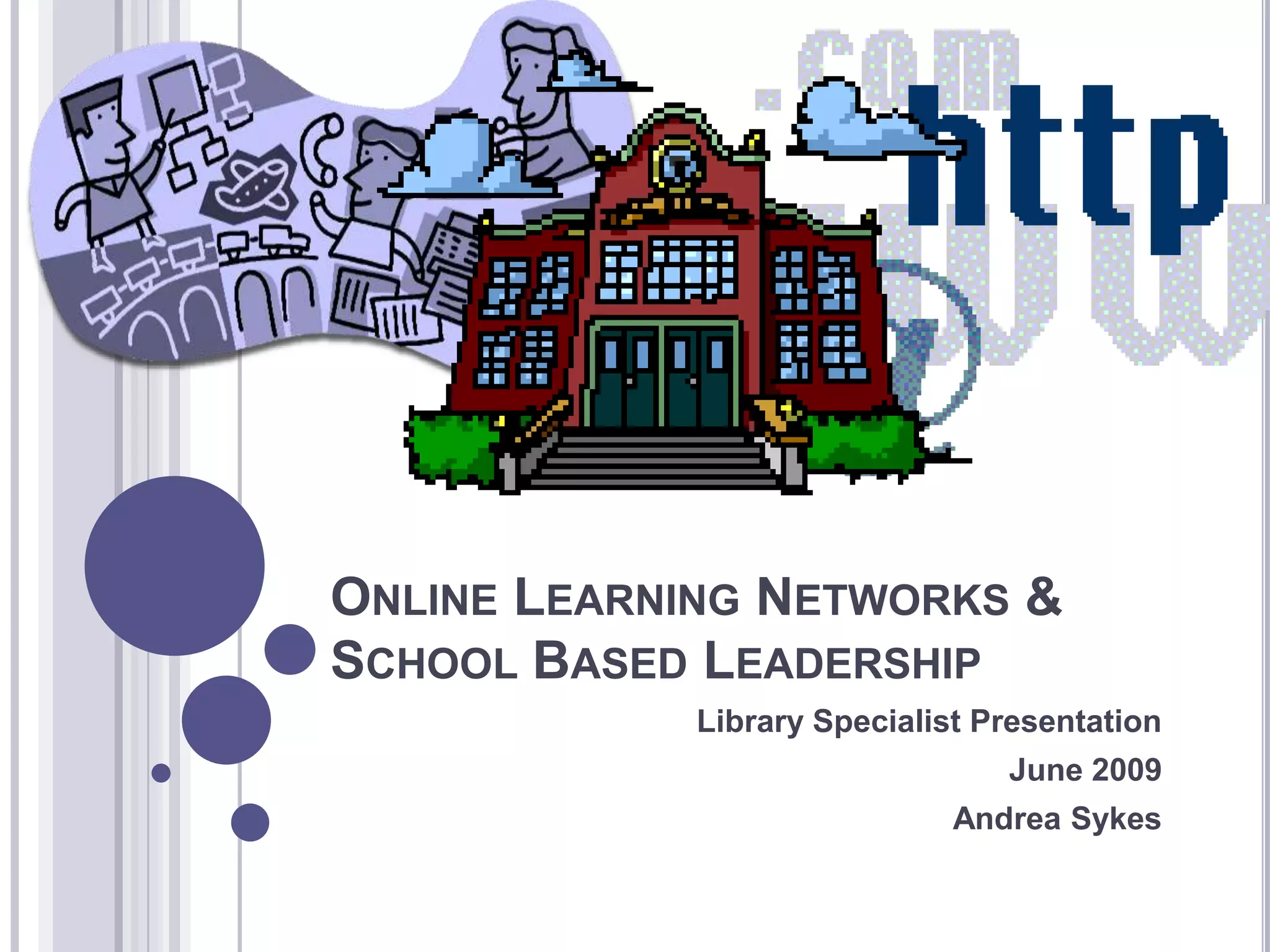 Online Learning Networks & School Based Leadership | PPT