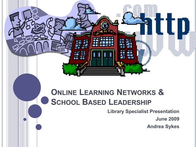 Online Learning Networks & School Based Leadership | PPT
