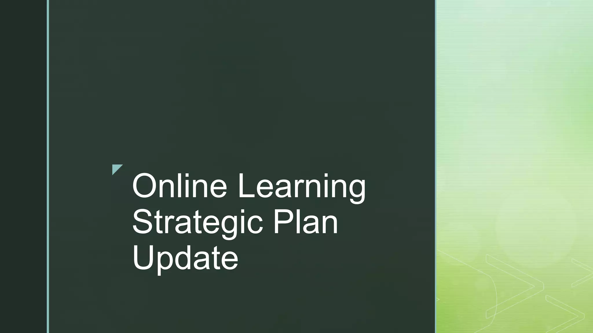 Online learning strategic plan update ctab | PPT