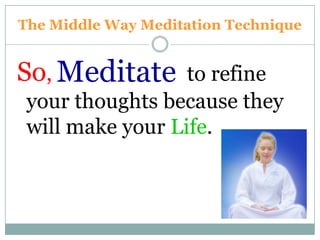 Introduction to the Middle Way Meditation | PPTX