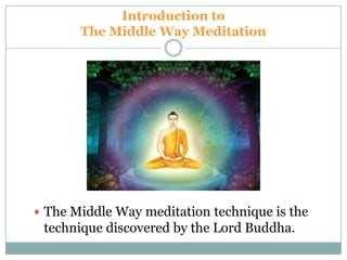 Introduction to the Middle Way Meditation | PPTX