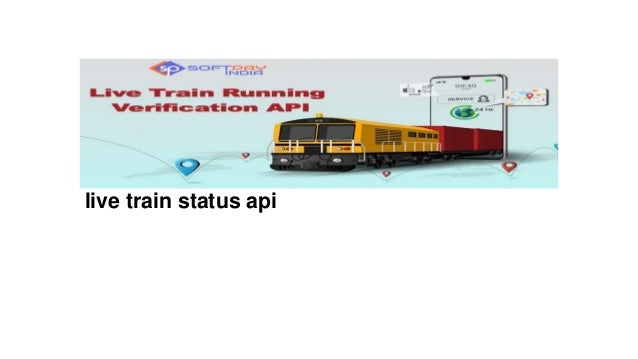 Online live train status api | PPT