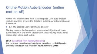 Unsupervised object-level video summarization with online motion auto-encoder | PPTX | Video ...