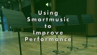 Preparing to use Smartmusic | PPT