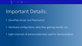 Online Neural Data Processing with Plexon OmniPlex: Referencing, Sorting and Online Manipulation ...