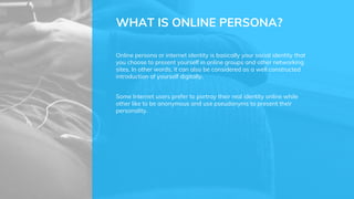Online Persona: What's your digital ID? | PPT