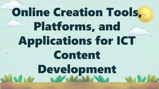 ONLINE CREATION TOOLS AND APPLICATIONS FOR ICT CONTENT DEVELOPMENT | PPTX
