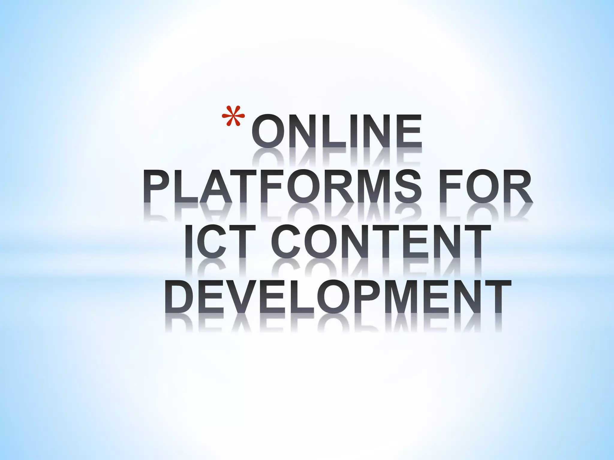 Online platforms for ict content development | PPTX