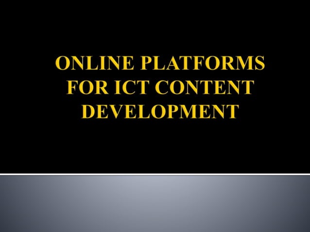 Online platforms for ict content development | PPT