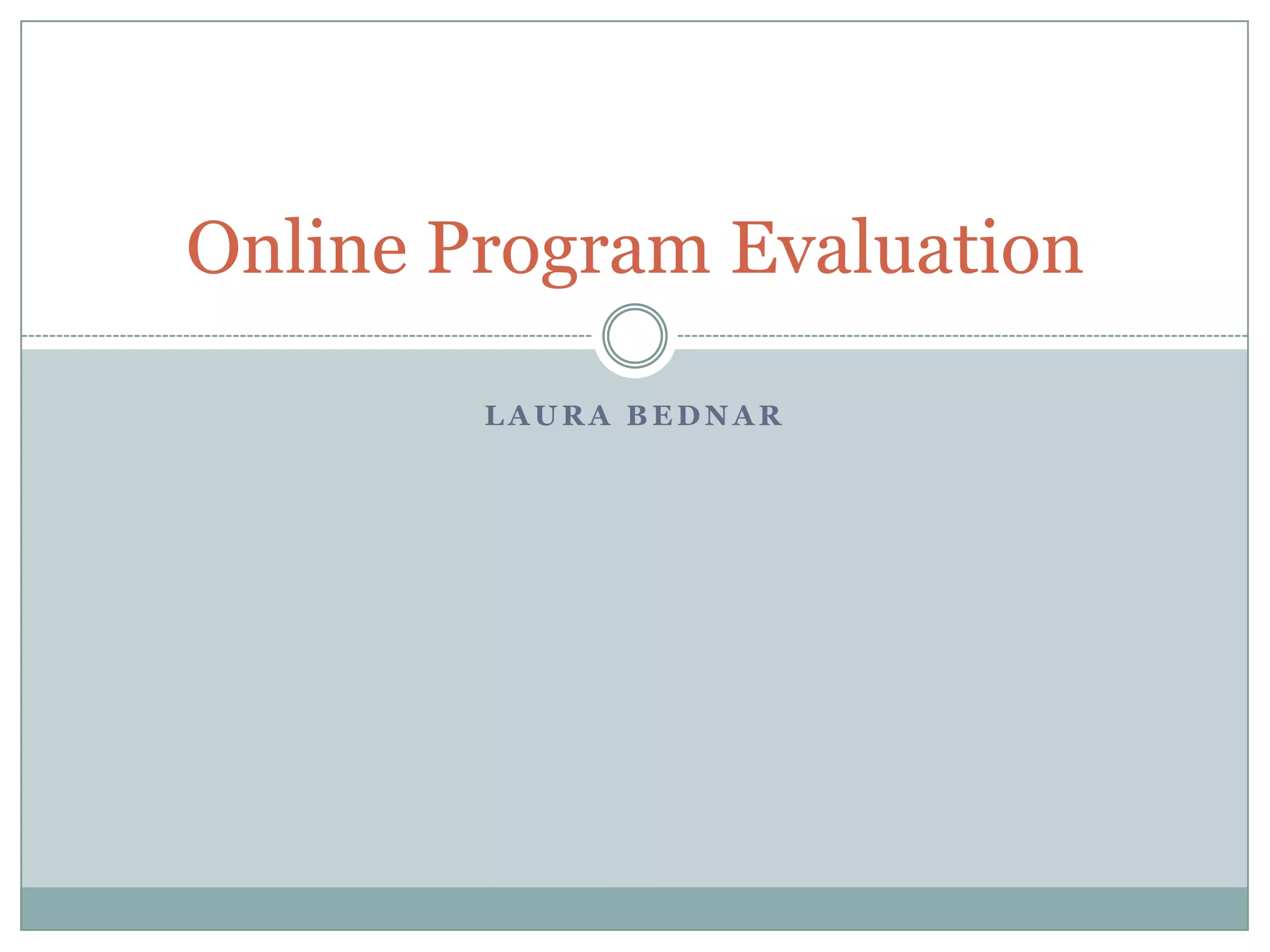 Online program evaluation proposal | PPTX | Educational Assessment ...