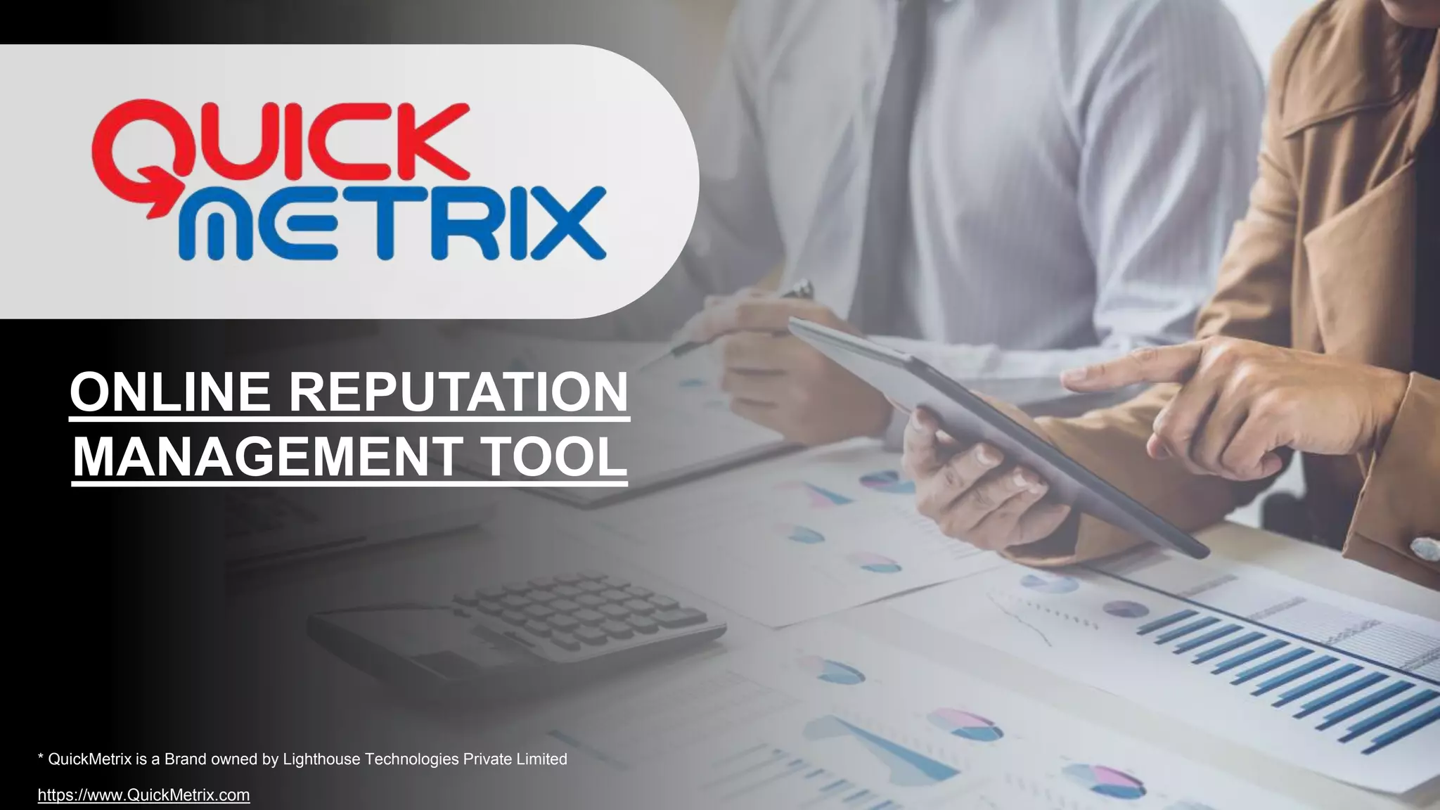 Online Reputation Management Tool - QuickMetrix.pptx