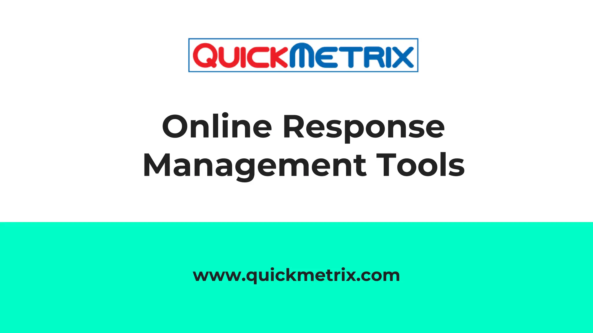 Online response management software - QuickMetrix | PPT