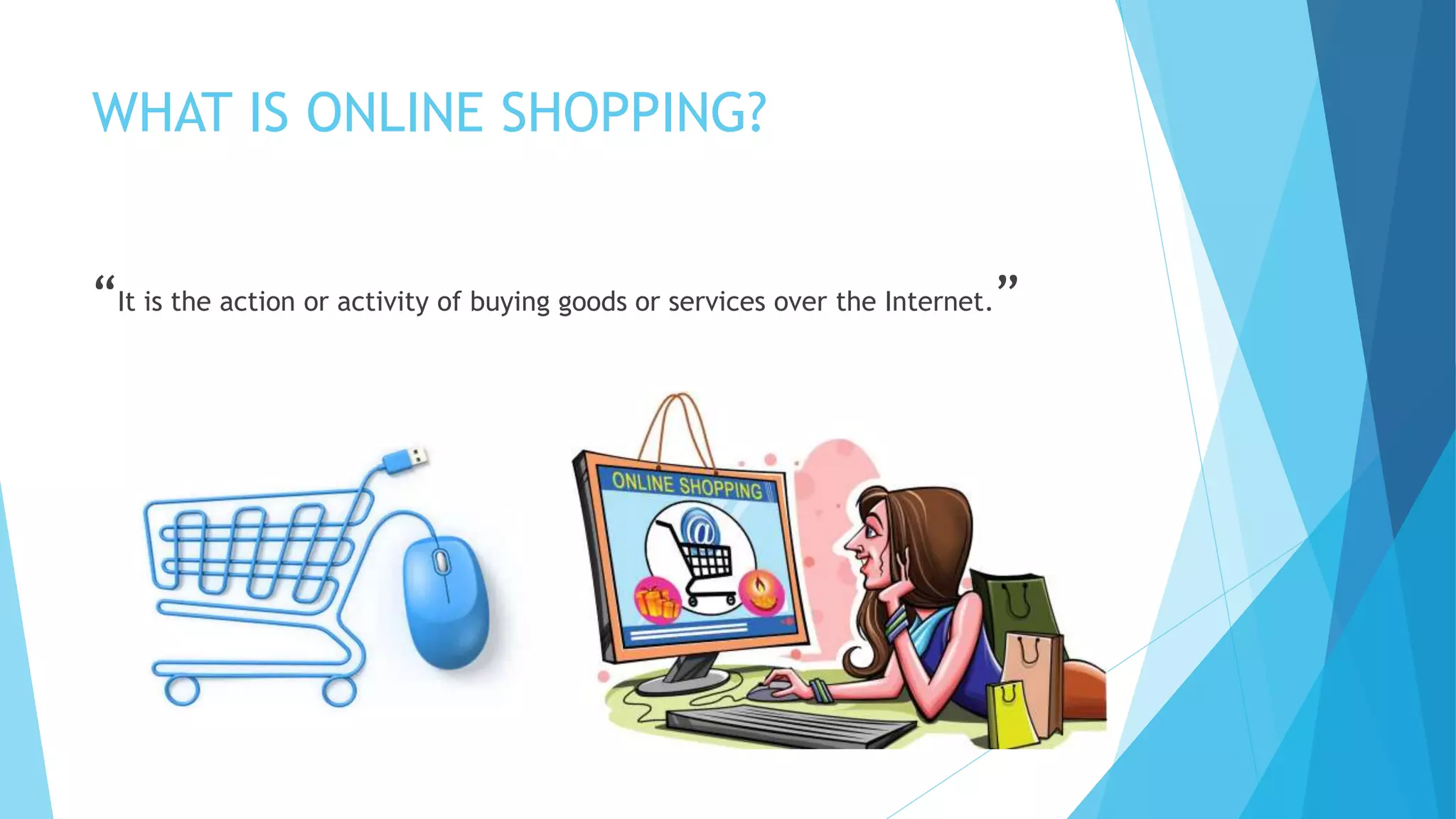 Online shopping - Overview | PPTX