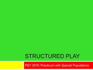 Structured Play | PPTX