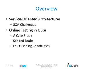 Exploring the fault finding capabilities of online testing in OSGi | PDF