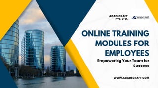 Online Training Modules for Employees: Empowering Your Team for Success ...