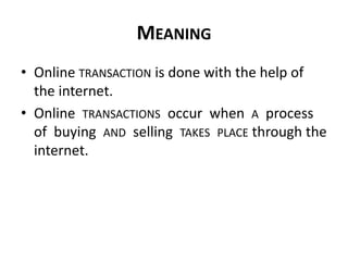 Online transaction | PPTX