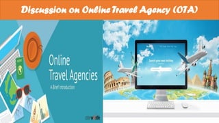 Online Travel Agency, Functions and Formation(OTA) | PPT