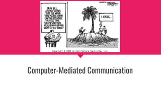 Computer Mediated Communication | PPT