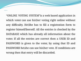 ONLINE VOTING SYSTEM is a web based application | PPTX