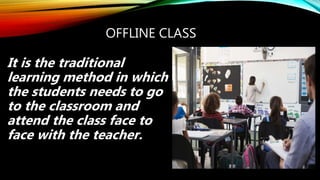 Online vs offline classes | PPTX