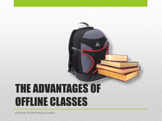 Online vs Offline classes by Masoom Mandy | PPTX
