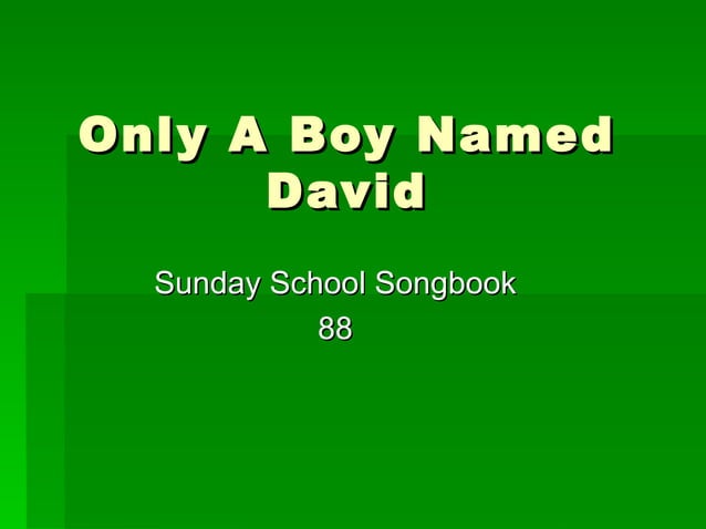 Only a boy named david | PPT
