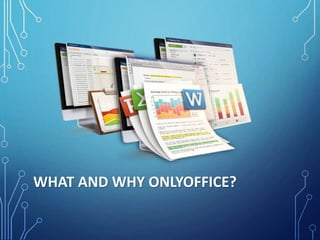 ONLYOFFICE - A Collaboration Tool | PPTX