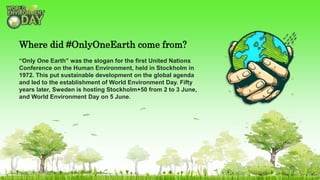 ONLY ONE EARTH.pptx