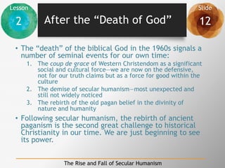 Only Two Religions 2 - The Rise and Fall of Secular Humanism | PPTX