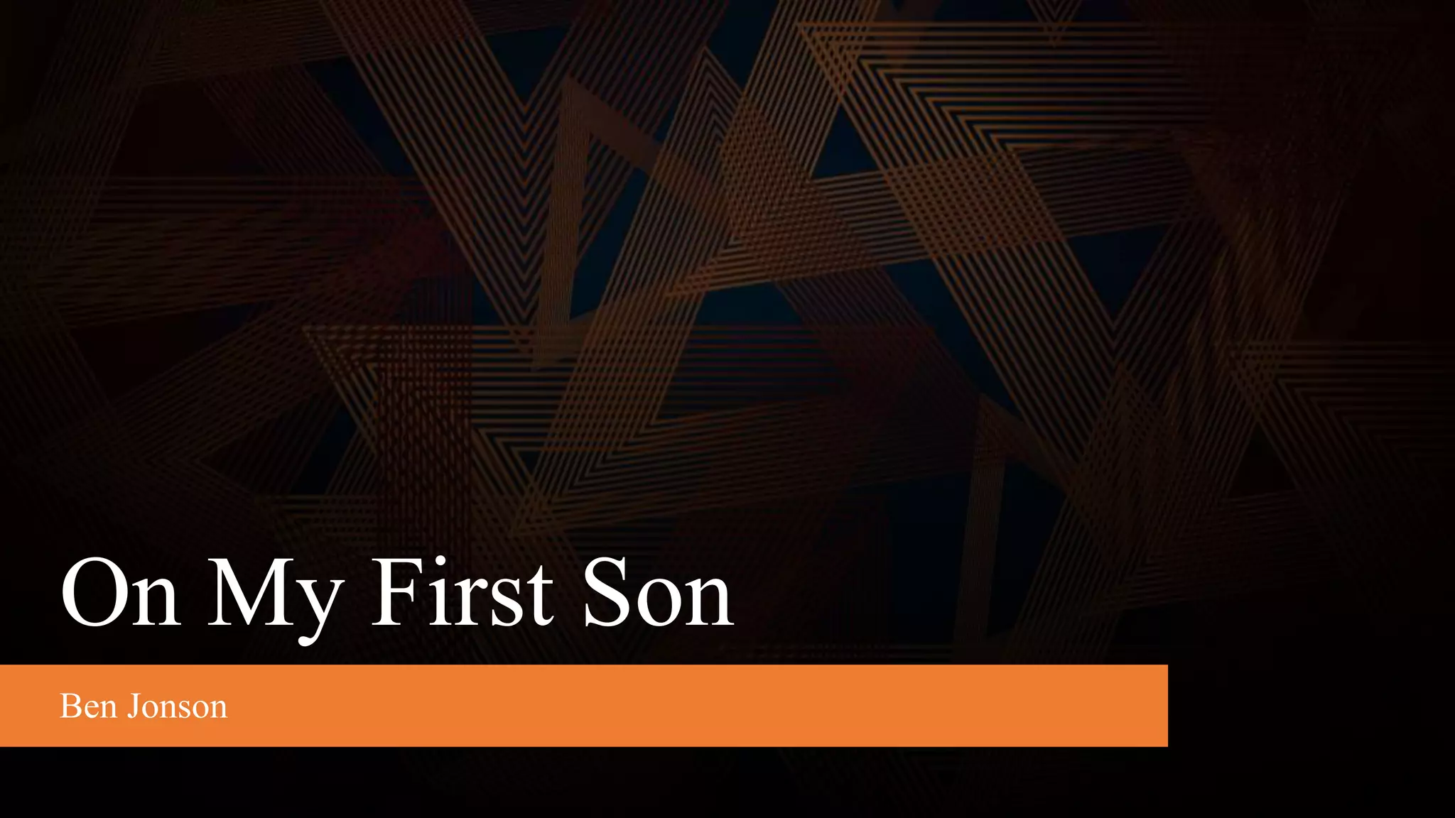 On My First Son by Ben Jonson.pptx