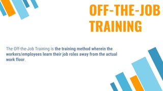 ON & OFF THE JOB TRAINING | PPTX