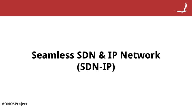 ONOS SDN-IP: Tutorial and Use Case for SDX | PPT