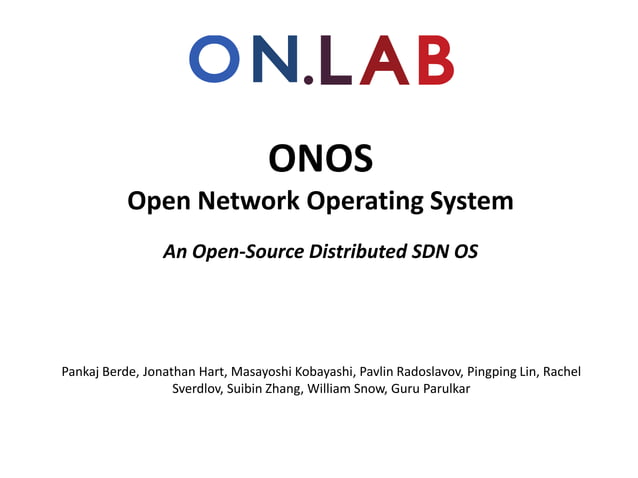 ONOS: Open Network Operating System. An Open-Source Distributed SDN Operating System | PPTX ...
