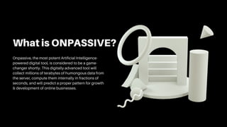 ONPASSIVE Reviews - AI Automation Platform | PDF | Internet | Computing