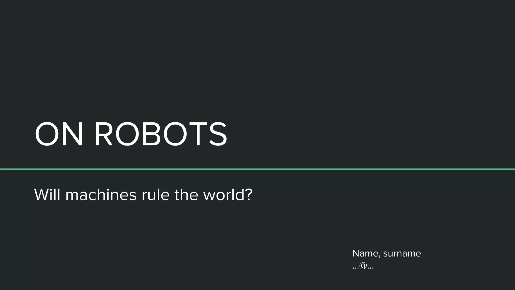 On Robots. Will machines rule....pptx
