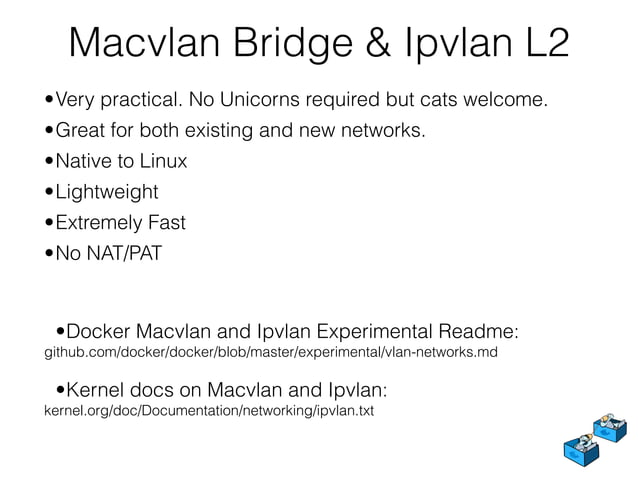 Docker Networking with New Ipvlan and Macvlan Drivers