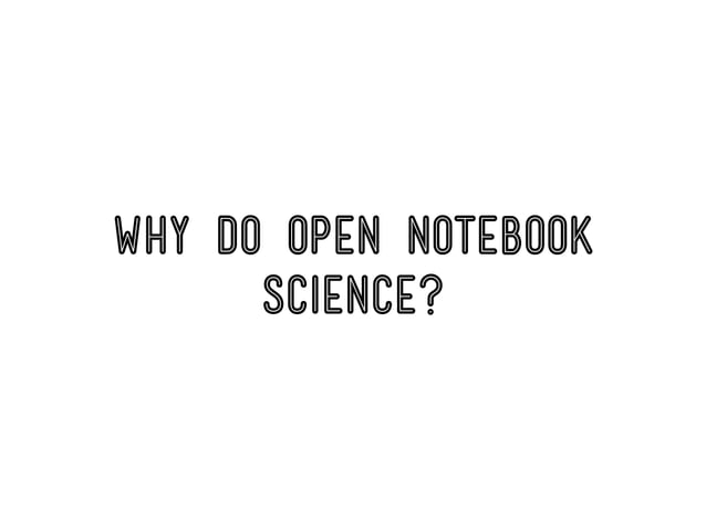 Open Notebook Science: Research in Real-Time | PPT