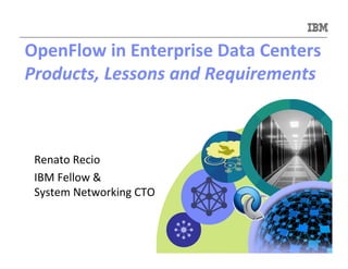 OpenFlow in Enterprise Data Centers - Products, Lessons and Requirements | PDF | Computer ...