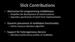 Slick: A control plane for middleboxes | PDF